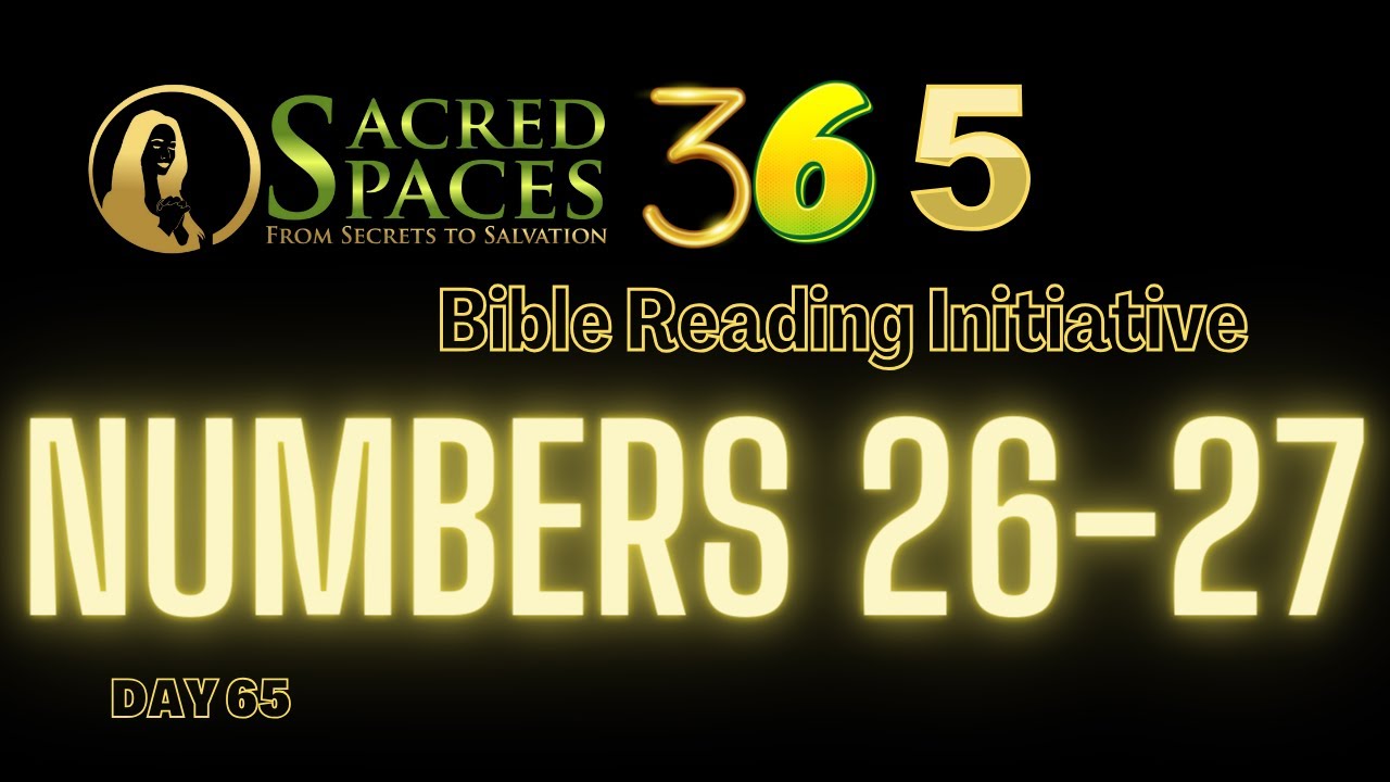 365-Day Bible Reading Initiative | Day 65: Numbers 26-27 | Sacred ...