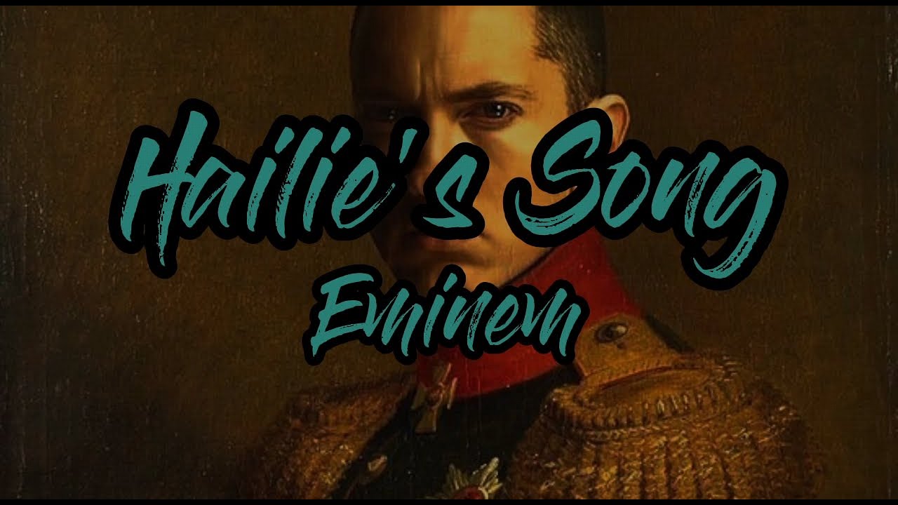Eminem - Hailie's Song (HQ) Lyrics - YouTube
