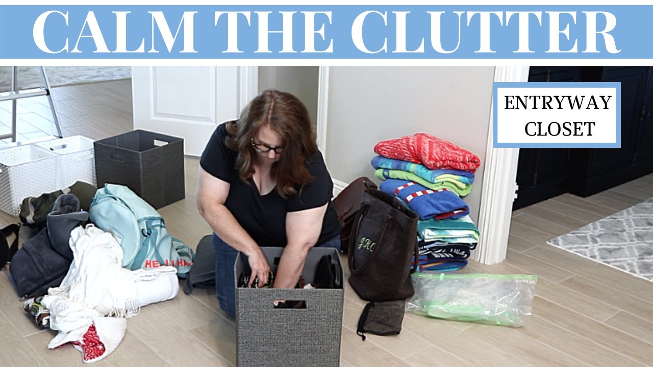 ORGANIZE WITH ME | ENTRYWAY CLOSET | CALM THE CLUTTER SERIES | CLEAN ...