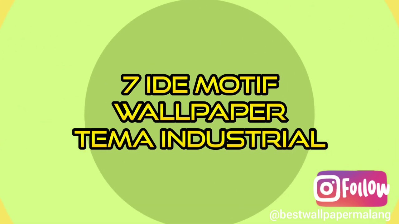 7 Ide Wallpaper Dinding bertema Industrial Milenial 2019 - YouTube