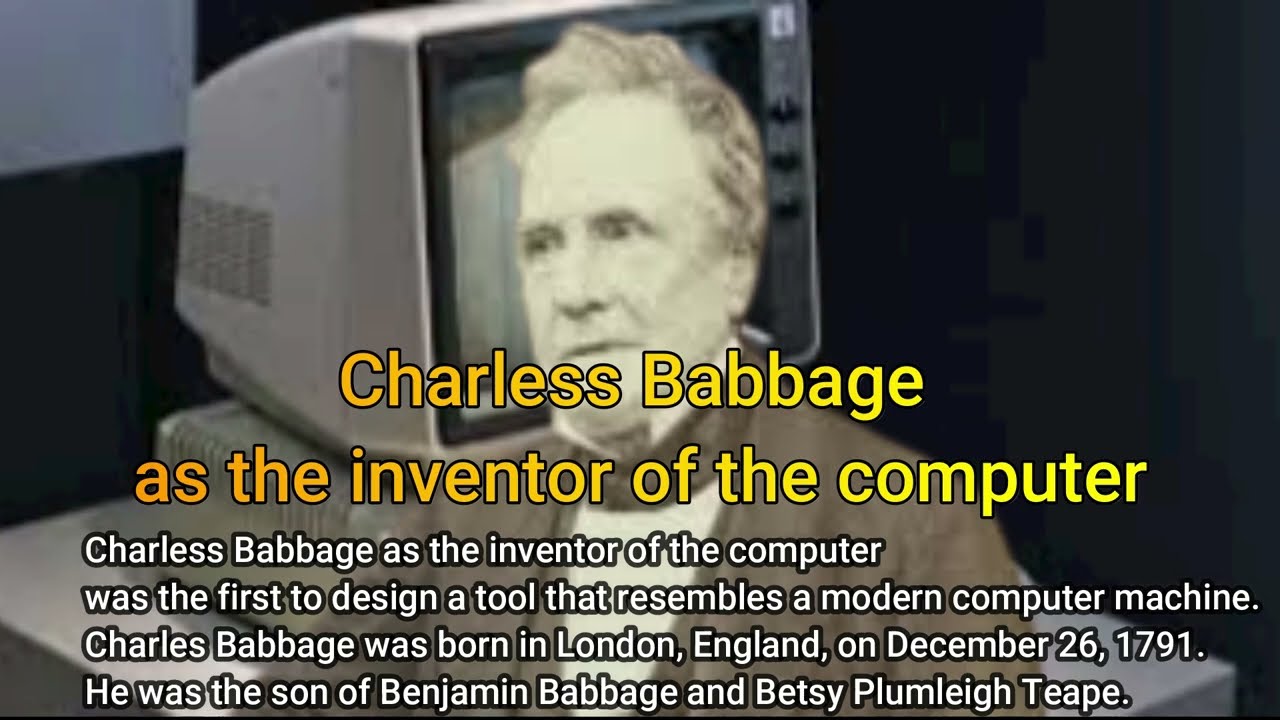 Charless Babbage as the invertor of the computer - YouTube