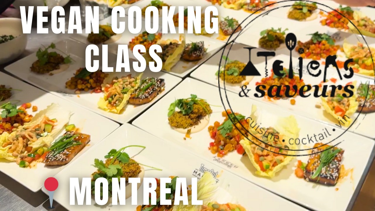 Our Vegan Cooking Class Experience At Ateliers et Saveurs! - YouTube