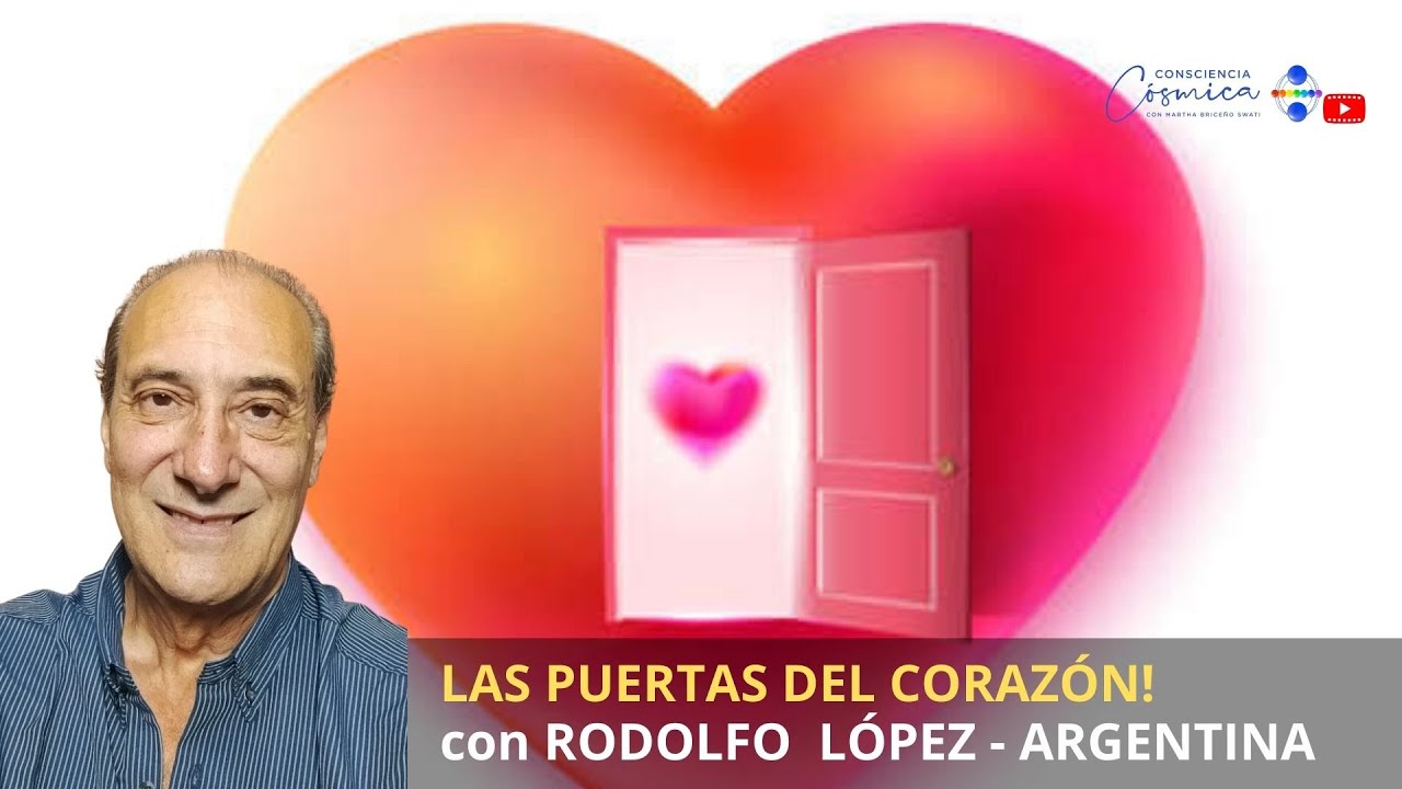 LAS PUERTAS DEL CORAZÓN con RODOLFO LÓPEZ - YouTube