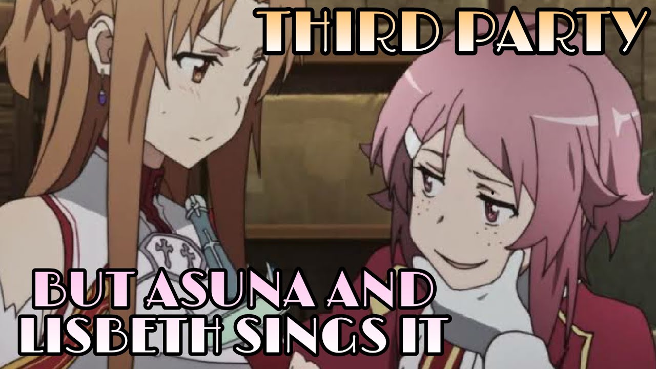 THRID PARTY BUT ASUNA AND LISBETH SINGS IT - SAO- SOMIC.EXE RERUN - FNF ...
