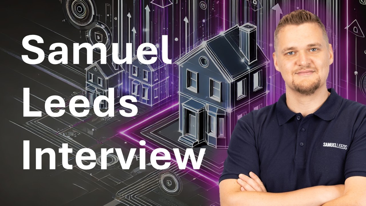 Unlocking Property Investment Success with Samuel Leeds | Self ...
