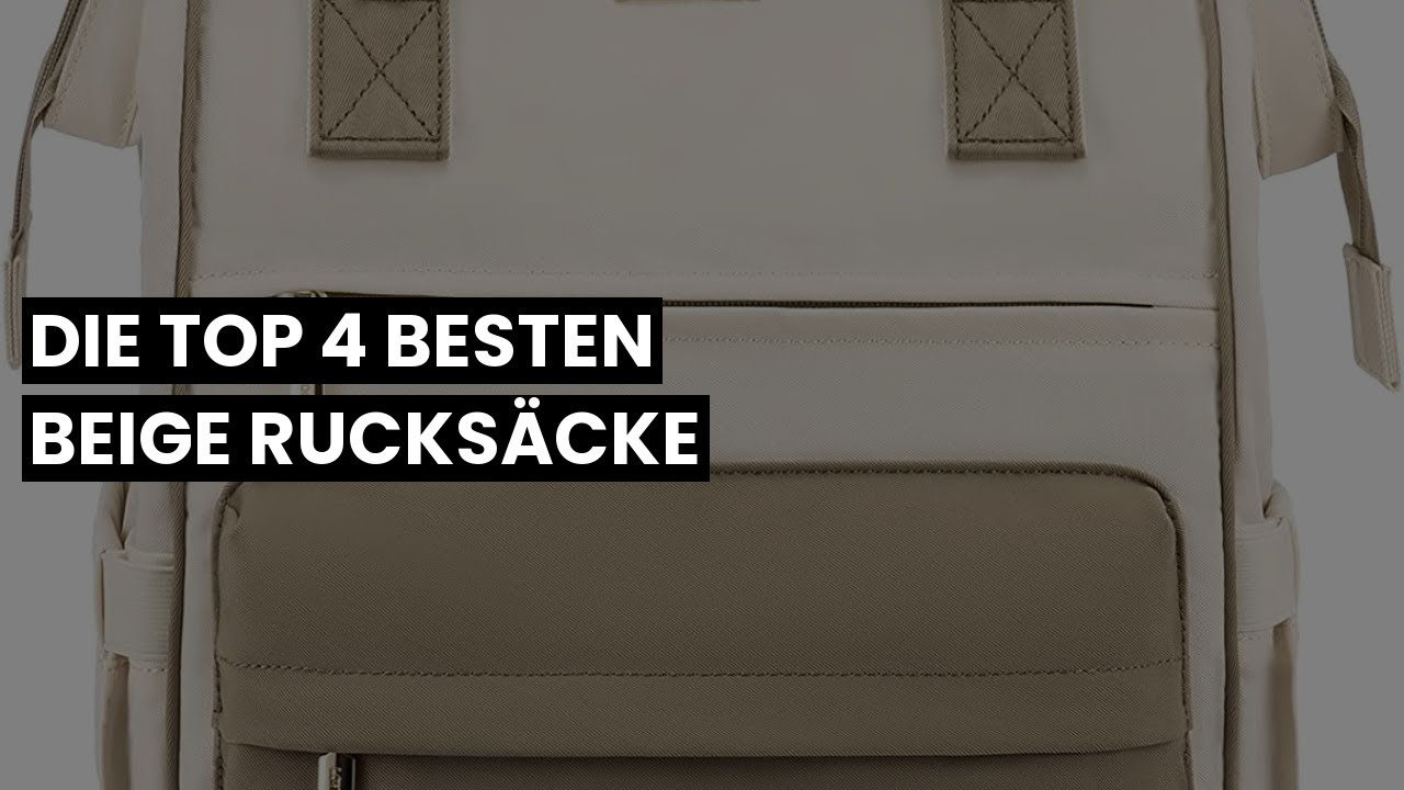 【Rucksack beige】Die Top 4 besten beige Rucksäcke - YouTube