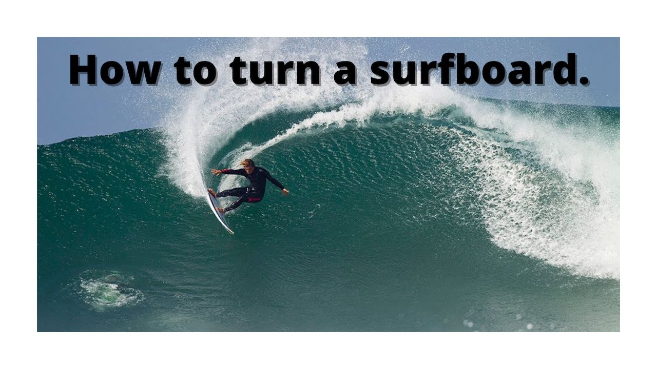 HOW TO TURN A SURFBOARD USING 3 KEY TECHNIQUES. - YouTube