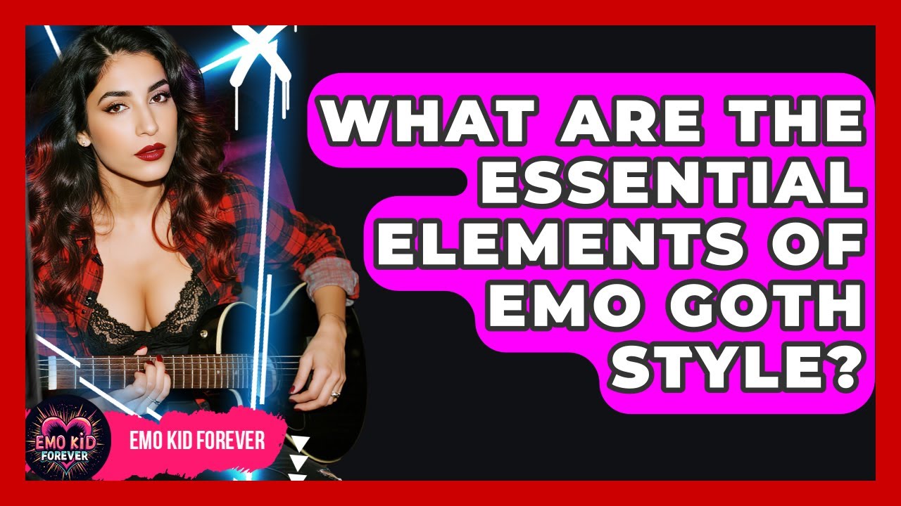 What Are The Essential Elements Of Emo Goth Style? - Emo Kid Forever ...