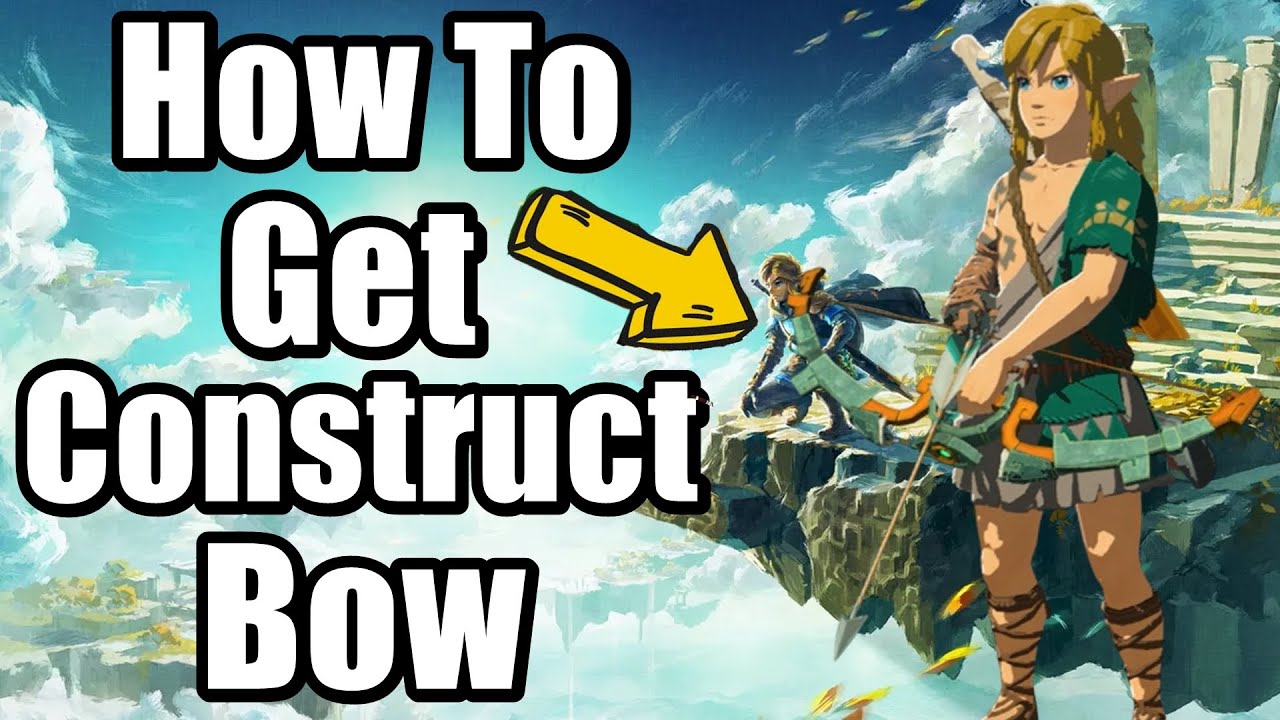 How To Get Construct Bow In The Legend Of Zelda Tears Of The Kingdom ...