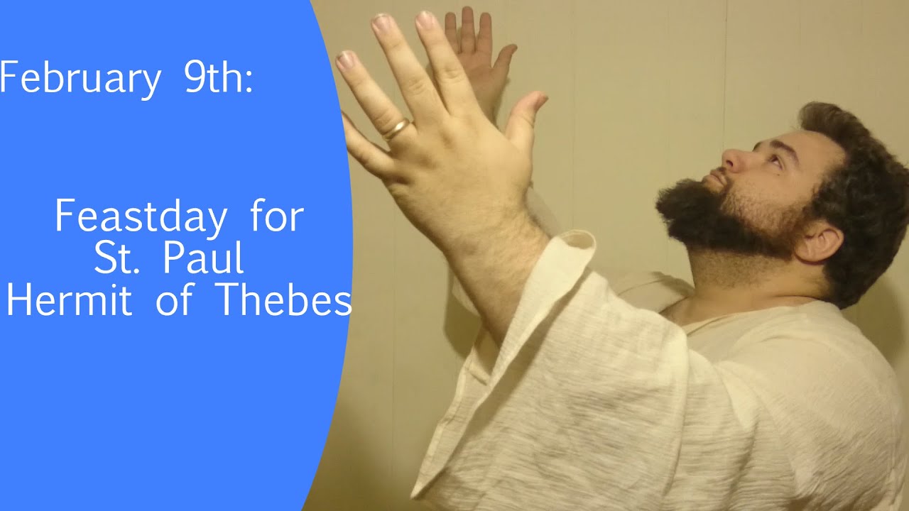 Holiday Everyday, February 9th: Feastday of St Paul the Hermit of ...
