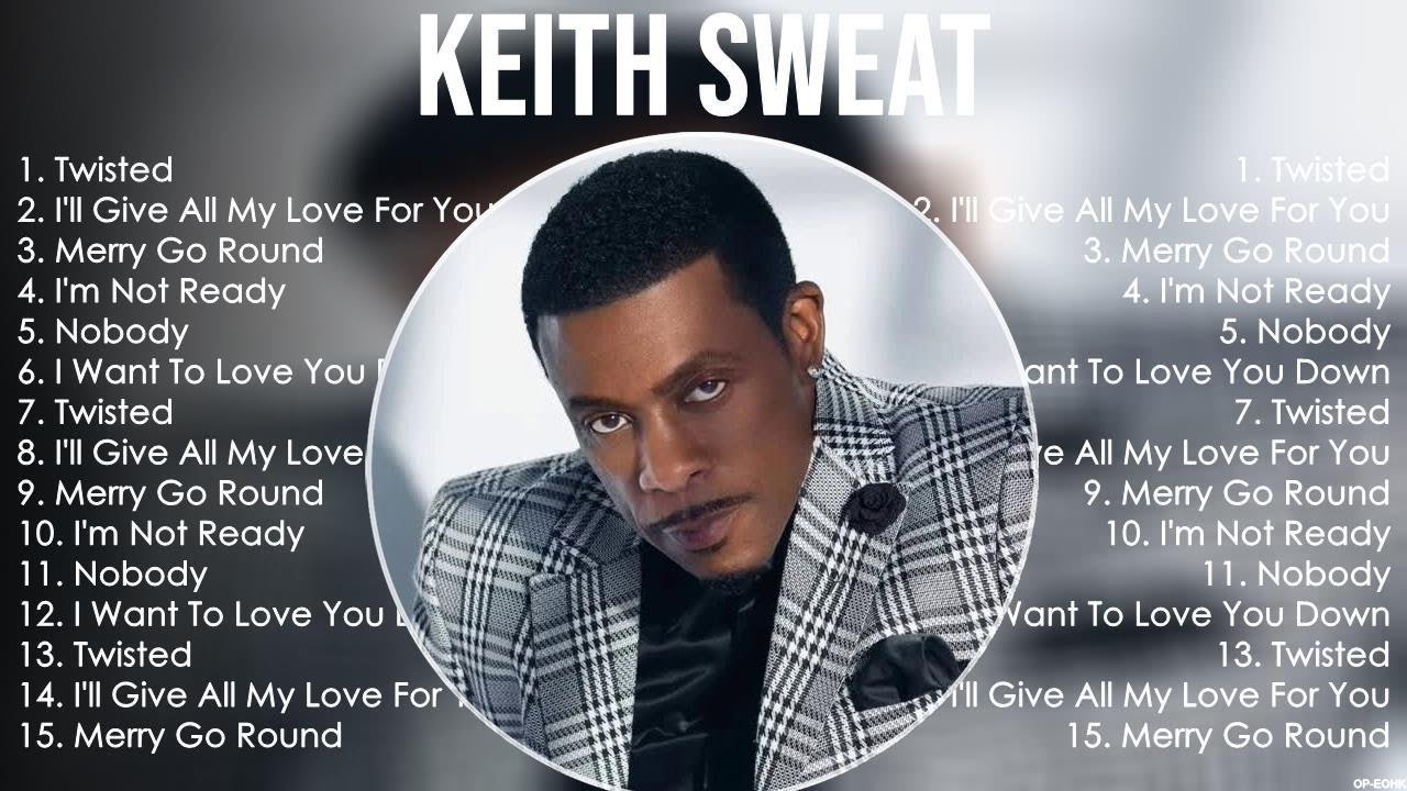 Keith Sweat Greatest Hits Full Album ️ Top Songs Full Album ️ Top 10 ...