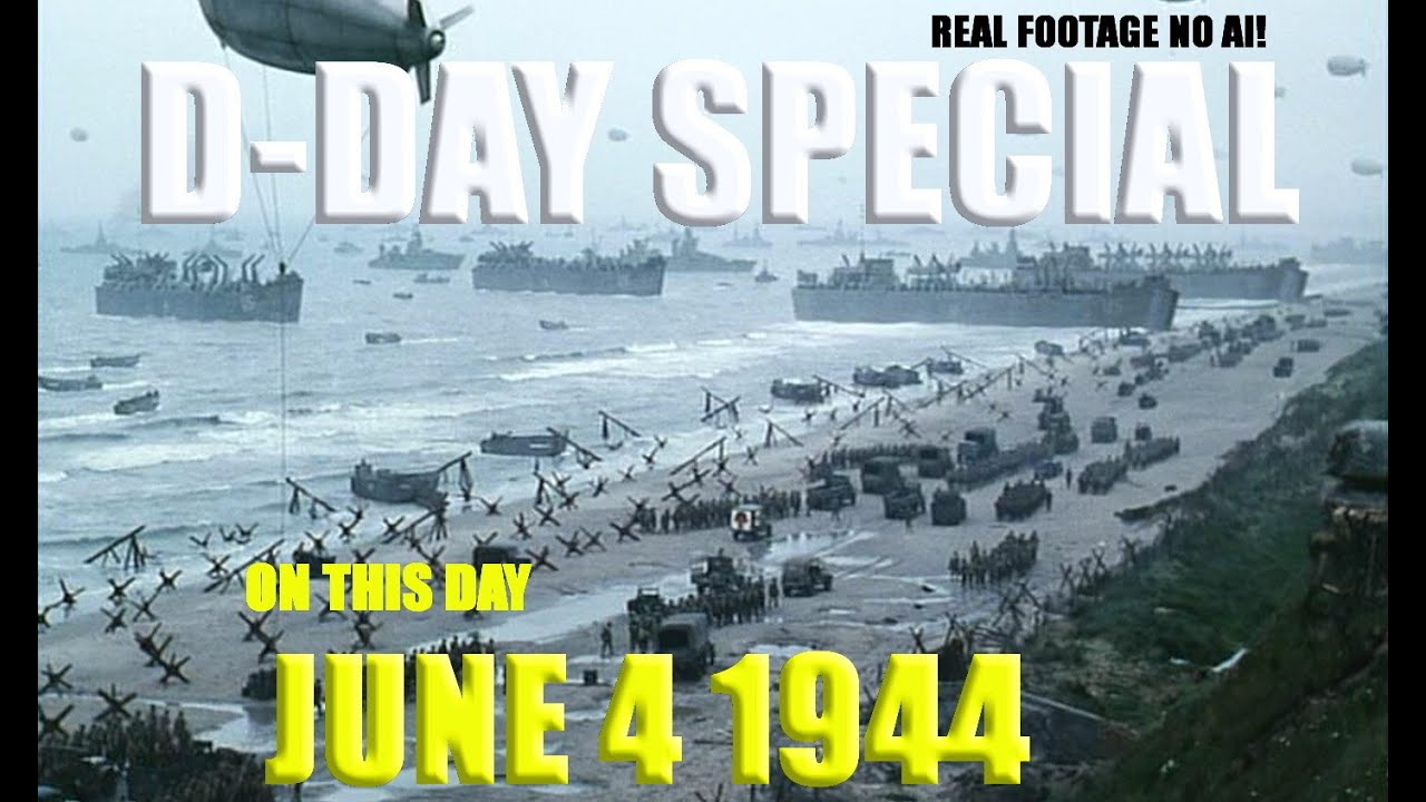 D-DAY SPECIAL this day June 4th 1944 what happened Allies/German side ...