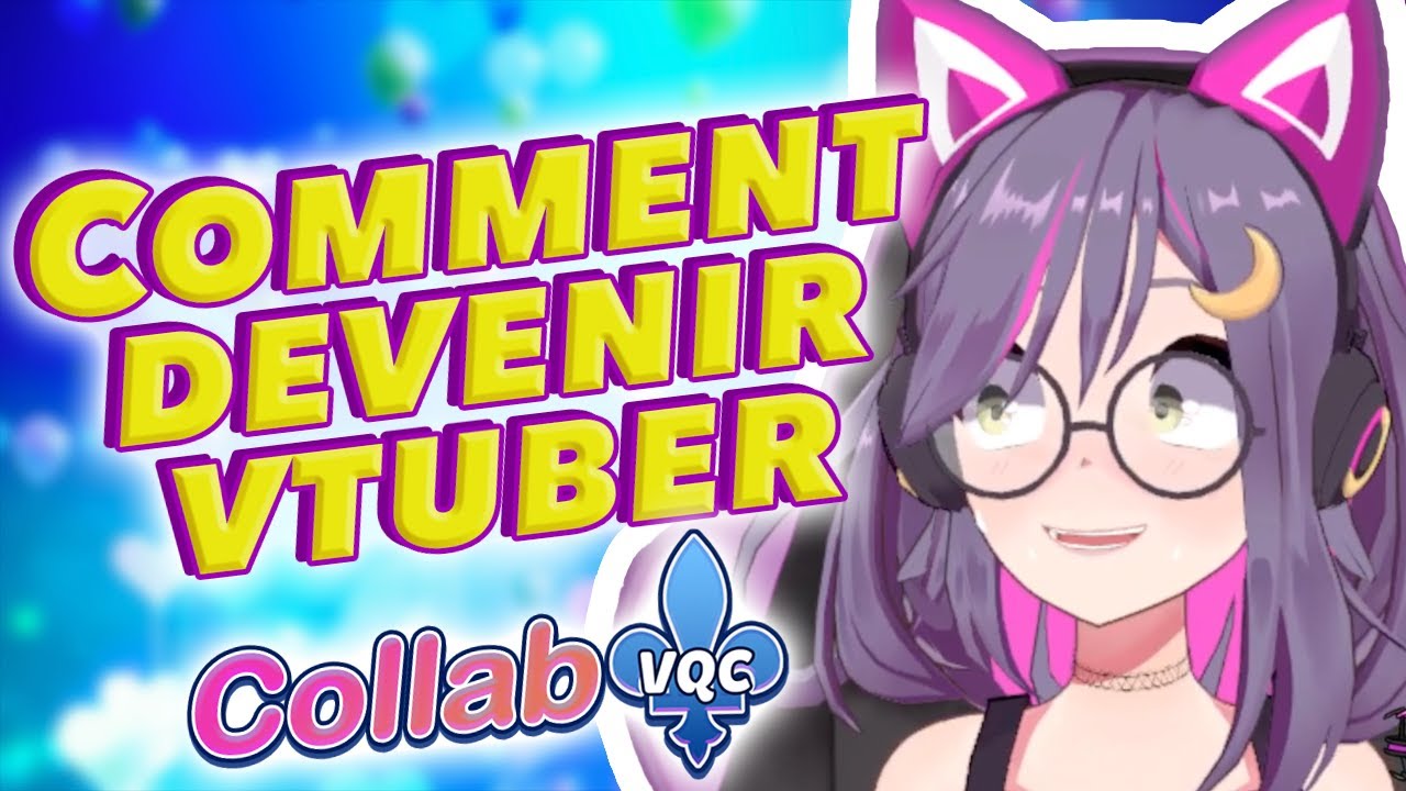 Comment devenir vtuber // 12 conseils de vtubers québécois - YouTube