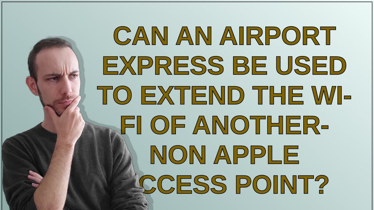 Can an Airport Express be used to extend the Wi-Fi of another-non Apple ...