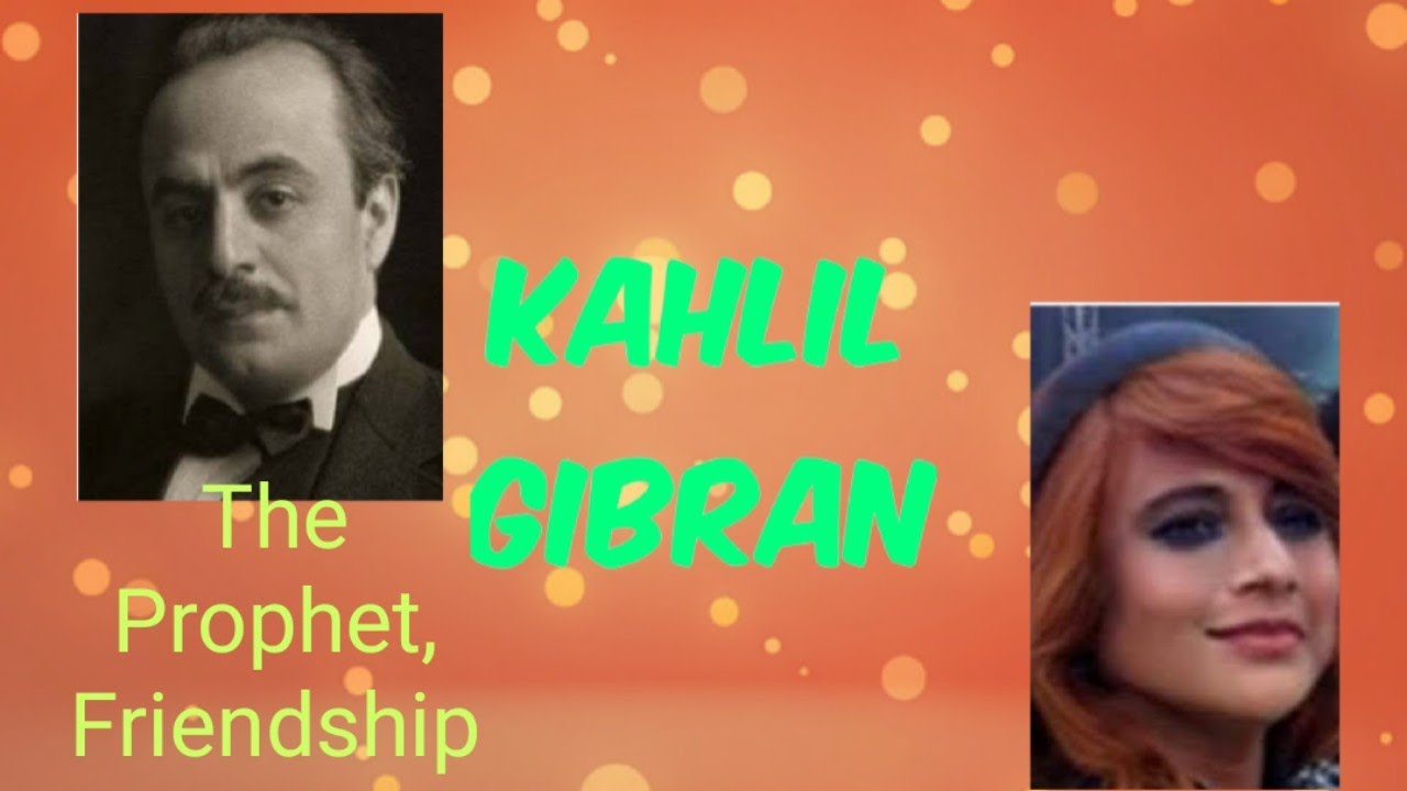#49 The Prophet, Friendship, by Kahlil Gibran. English poetry, diction ...