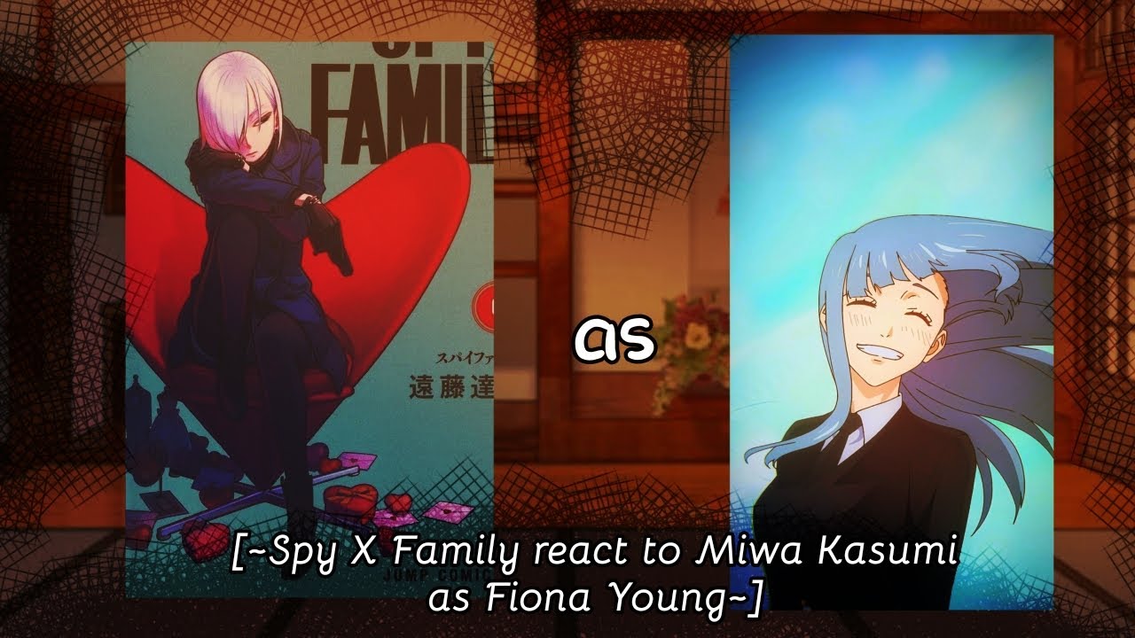 [~Spy X Family react to Gojo women type Miwa Kasumi as Fiona Young - Jujutsu Kaisen ~] - YouTube