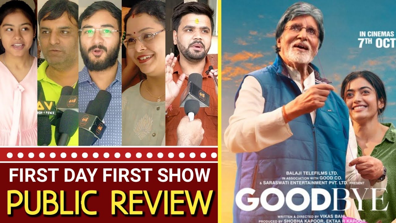 goodbye public review reactione, Amitabh Bachchan, rashmika Mandana ...