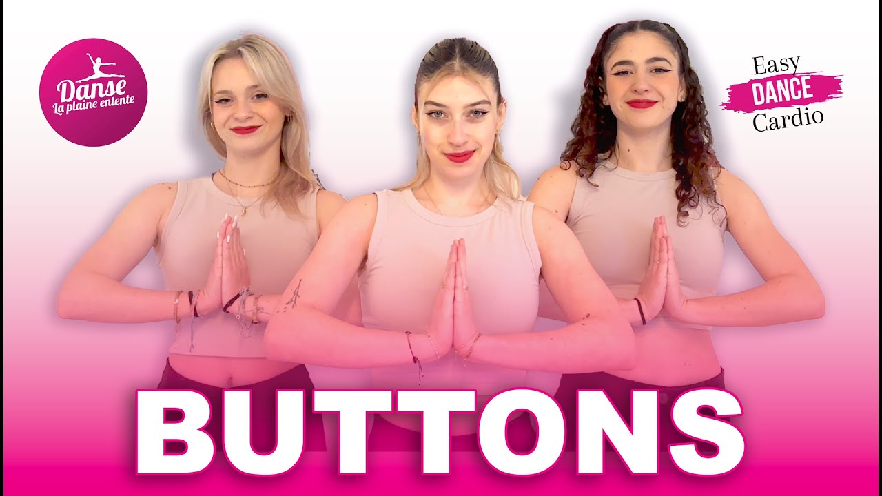 BUTTONS - CHORÉGRAPHIE Easy Dance Cardio - YouTube