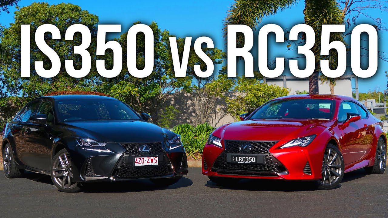 LEXUS IS350 vs LEXUS RC350 - Sedan vs Coupe - Comprehensive Review ...
