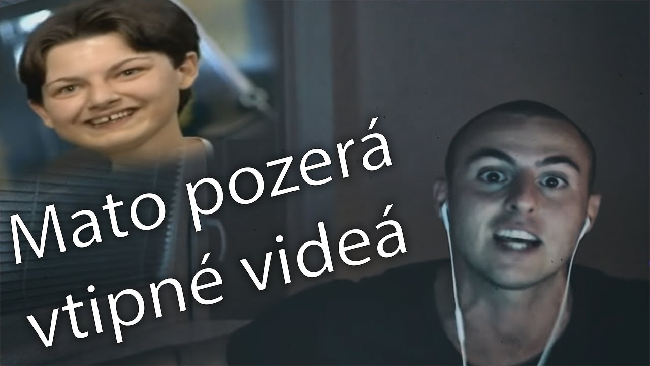 Maťo sleduje vtipné videá - zábavné momenty - YouTube