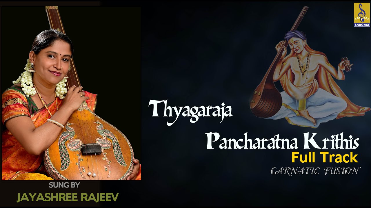 Thyagaraja Pancharatna Krithis | Classical Vocal Fusion | Jayashree ...