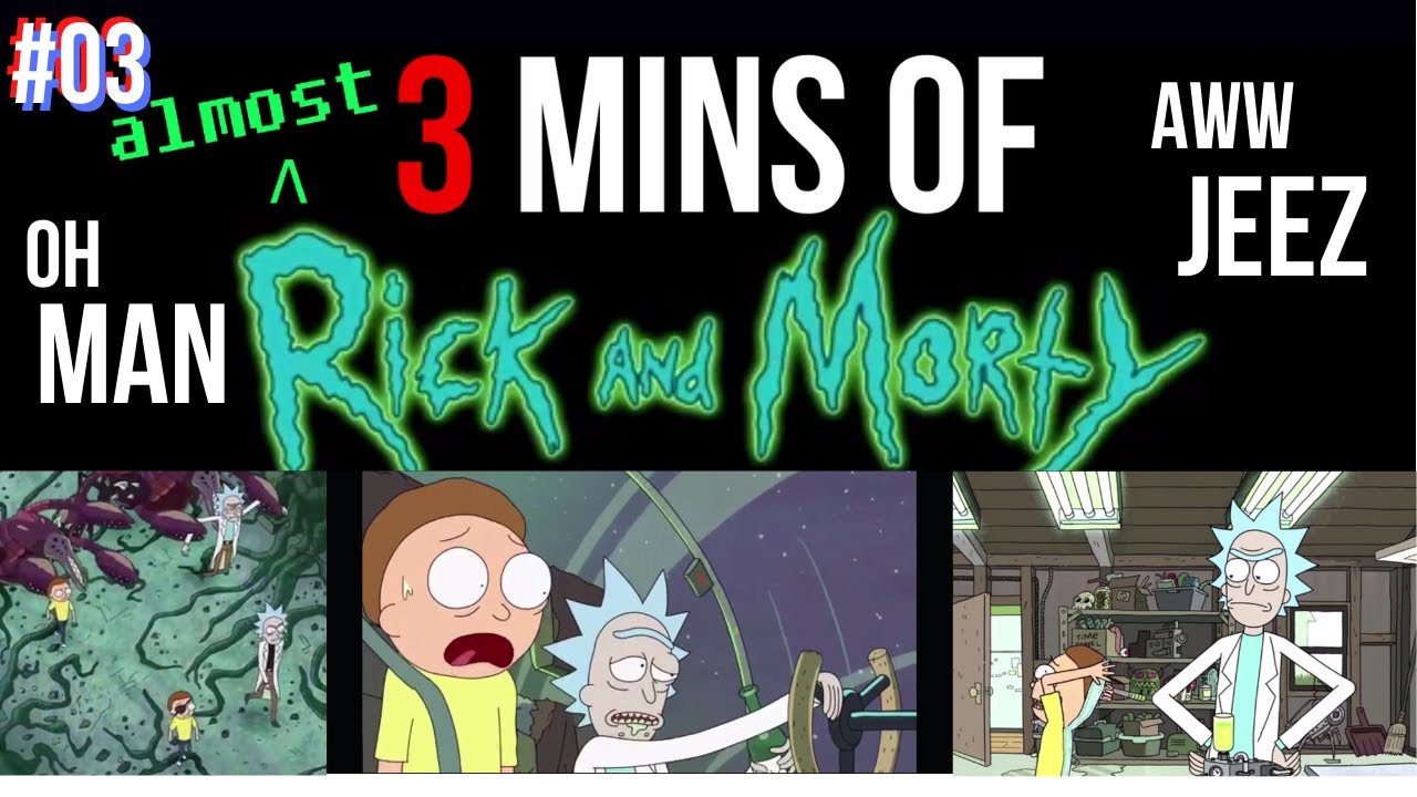 Rick and Morty | Aw Jeez Oh Man Oh Jeez | almost 3 Minutes Non Stop #03 ...