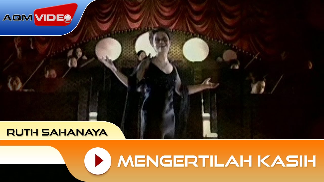 Ruth Sahanaya - Mengertilah Kasih| Official Video - YouTube
