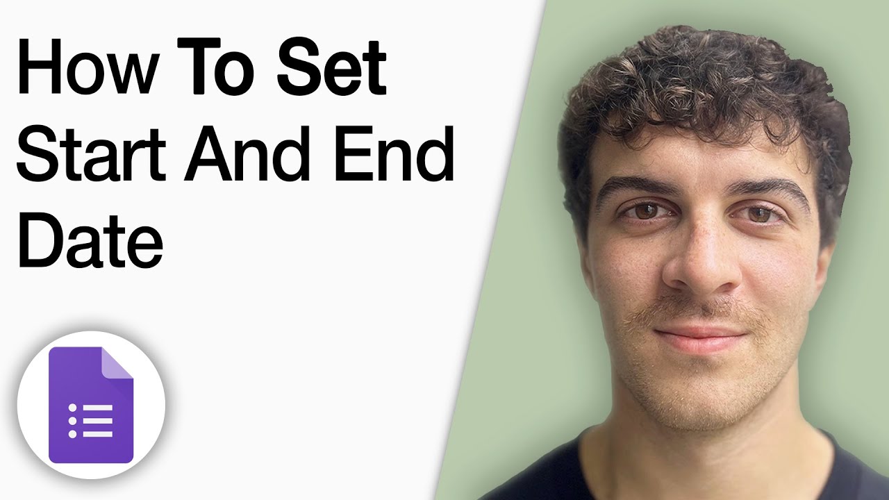 How to Set Start and End Date to the Google Forms [2025 Full Guide ...