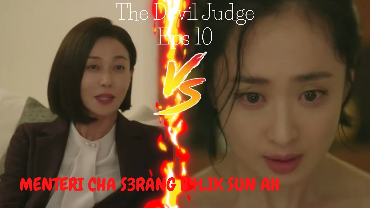 MENTERI CHA SER4NG BALIK SUN AH ‼️ | Alur Cerita The Devil Judge eps 10 ...