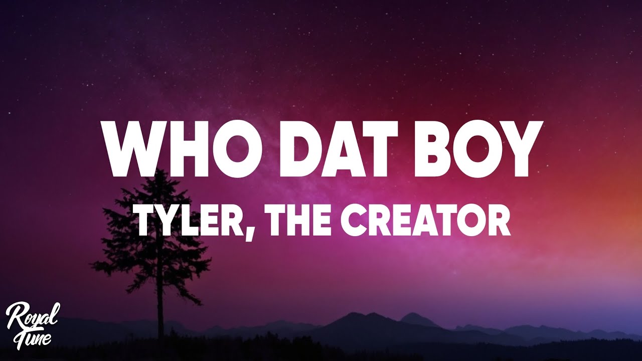 Tyler, The Creator - Who Dat Boy (Lyrics) - YouTube