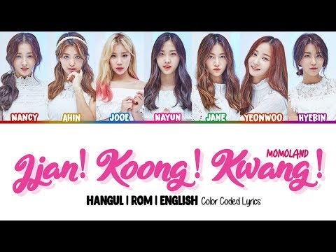 MOMOLAND (모모랜드) - JJAN! KOONG! KWANG! (짠쿵쾅) Color Coded [Han|Rom|Eng] Lyrics