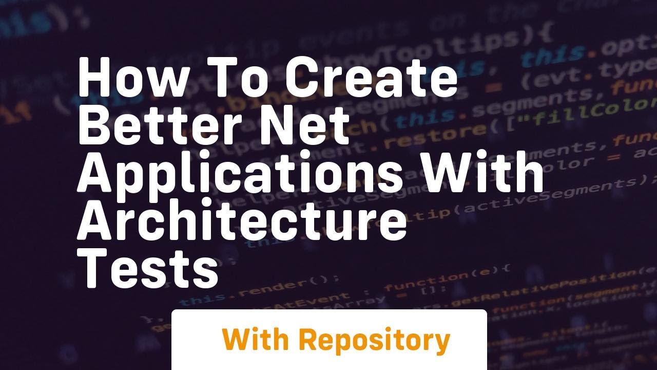 How to create better net applications with architecture tests - YouTube