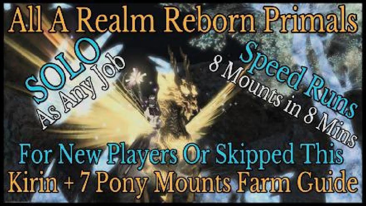 How to Solo A Realm Reborn Primals: Get All 8 Pony Mounts like Kirin an ...