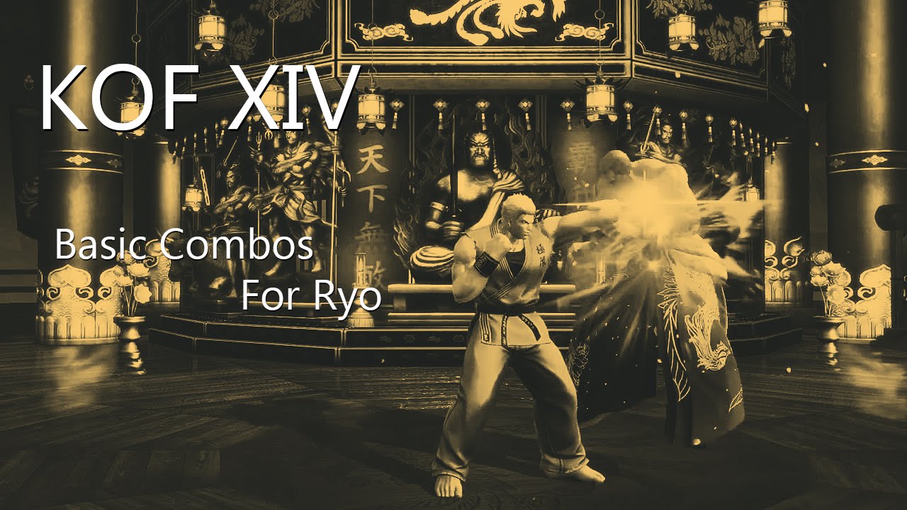 KOF XIV - Basic Combos For Ryo - YouTube