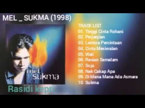 MEL _ SUKMA (1998) _ FULL ALBUM - YouTube