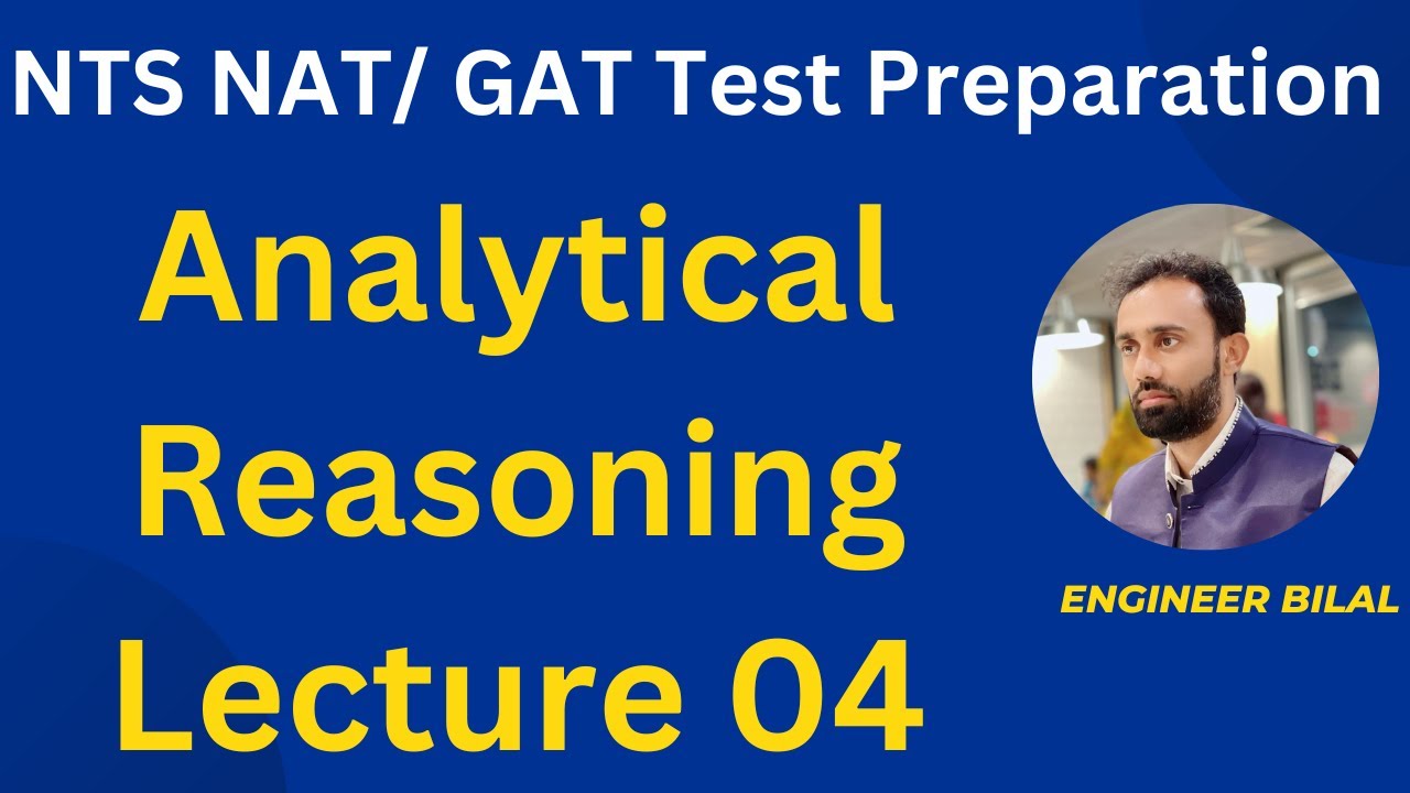Analytical Reasoning Lecture 04 I NTS NAT Test Preparation I Analytical ...
