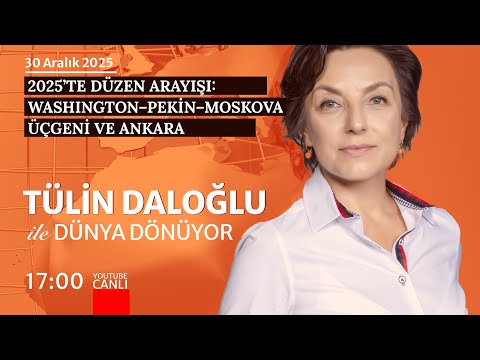 2025’TE DÜZEN ARAYIŞI: WASHINGTON–PEKİN–MOSKOVA ÜÇGENİ VE ANKARA