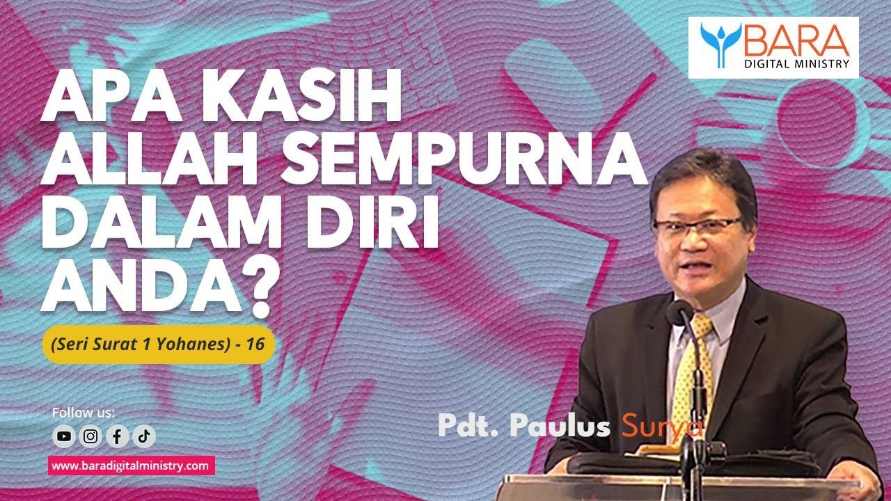 APA KASIH ALLAH SEMPURNA DALAM DIRI ANDA? | Pdt. Paulus Surya - YouTube