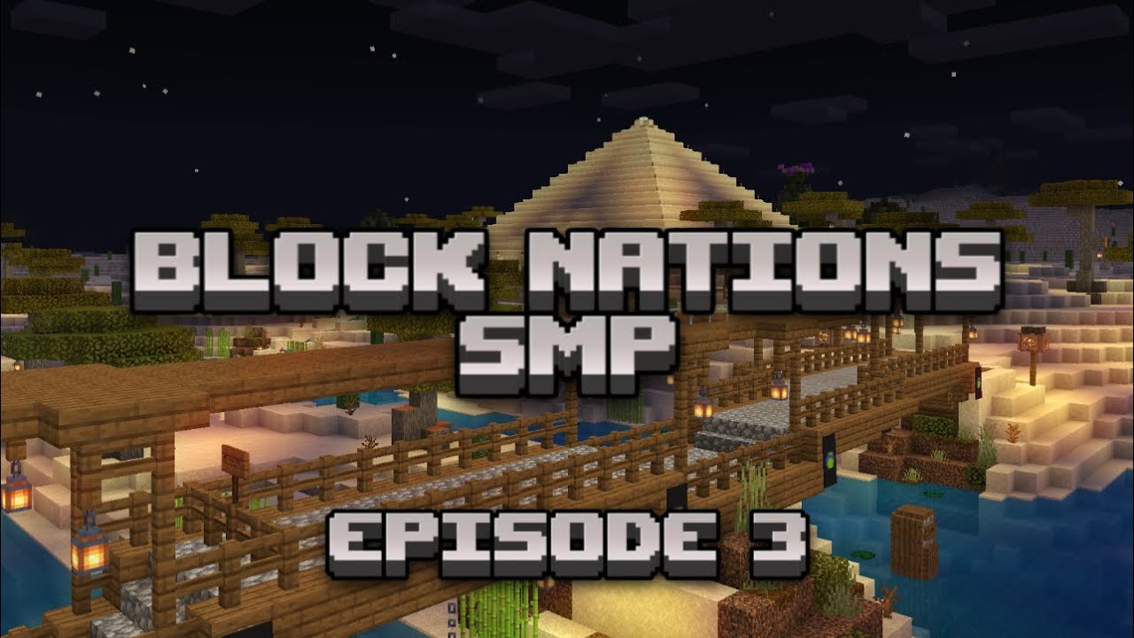 Block Nations SMP: Episode 3 - The Great Pyramids - YouTube