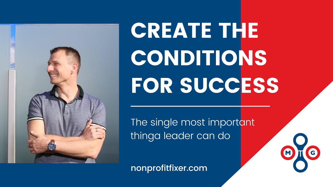 Your Job is to Create the Conditions for Success - YouTube