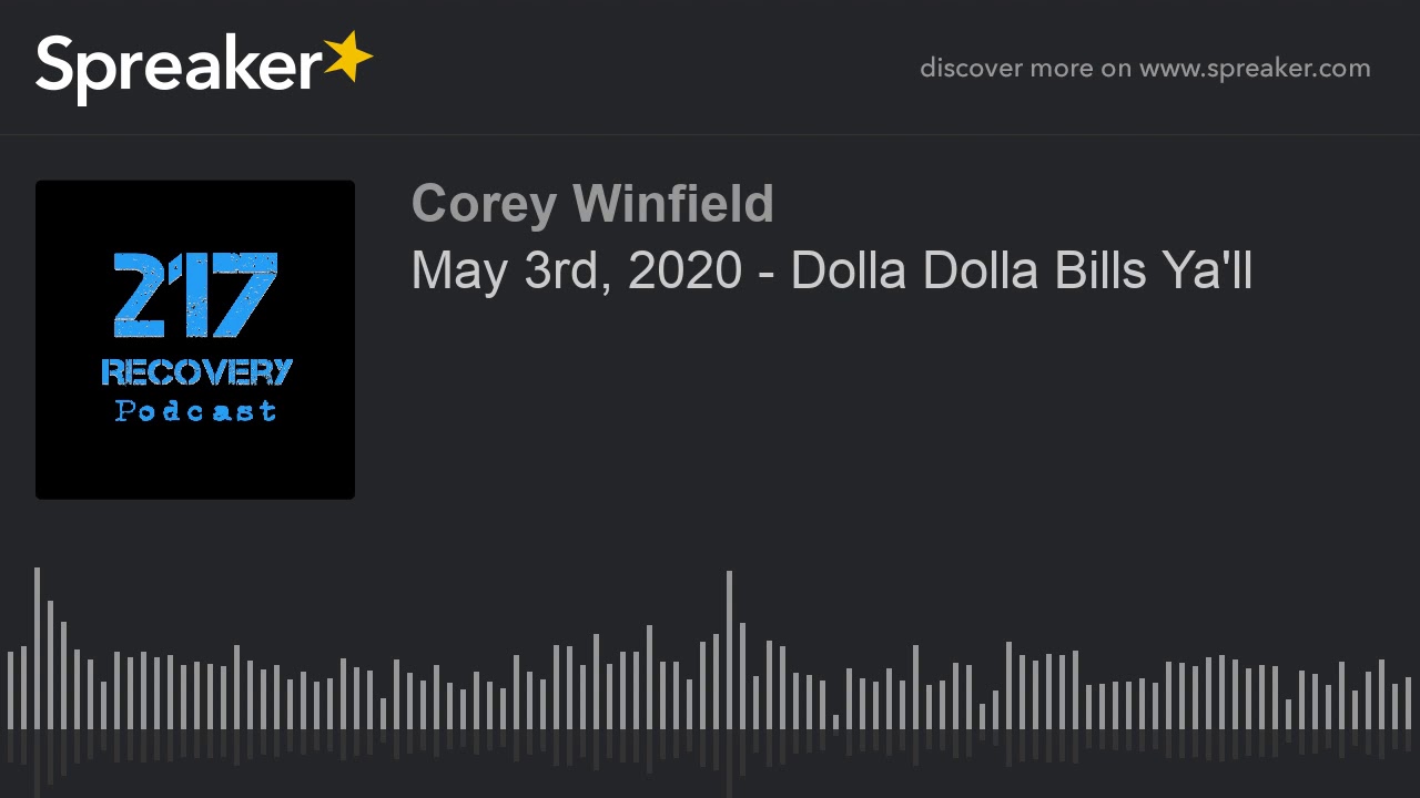 May 3rd, 2020 - Dolla Dolla Bills Ya'll (part 1 of 4) - YouTube