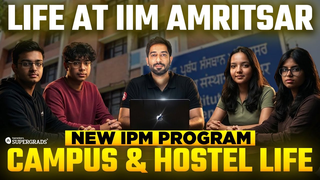 Life at IIM Amritsar 🏫 | New IPM Program (BSQFE) | Campus, Hostel ...