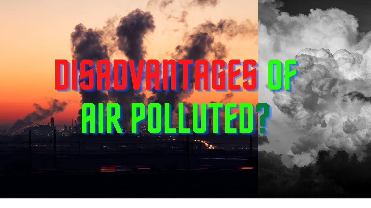 what are the disadvantages of air polluted? || how to prevent air ...