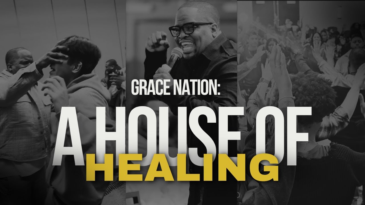 Grace Nation: A House of Healing - YouTube