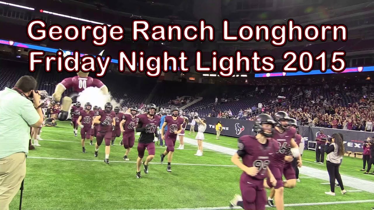 George Ranch Longhorns Friday Night Lights 2015 - Game 15 v. Cedar Park ...