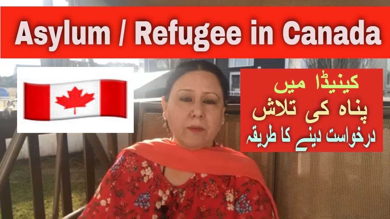 Canada asylum | refugees in Canada | how to come Canada as a refugee ...