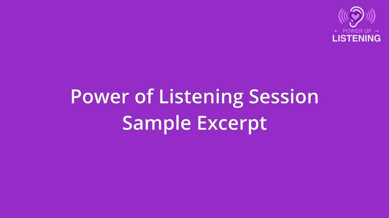 Power of Listening Session – Sample Excerpt - YouTube