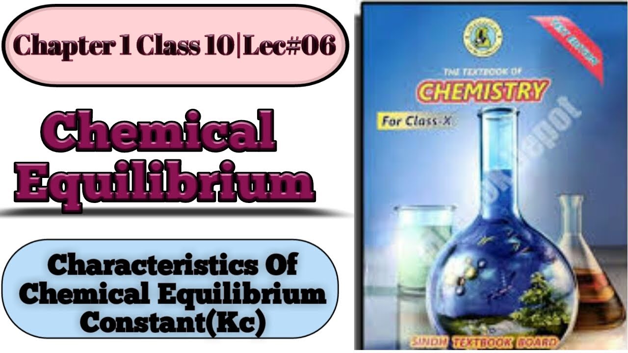 Characteristics of Chemical Equilibrium constant (Kc)|Class 10 chapter ...