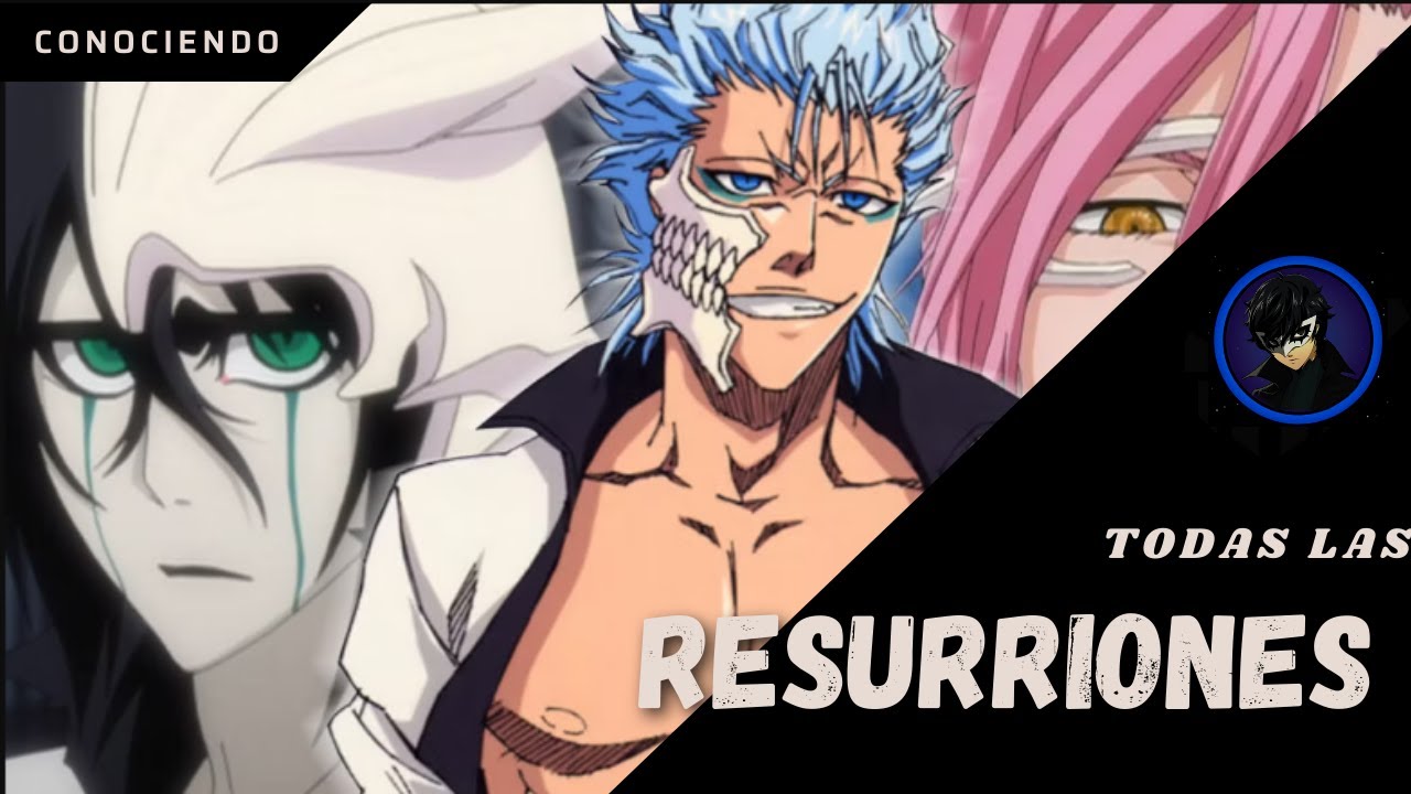 Todas la Resurrecciones | Conociendo BLEACH - YouTube