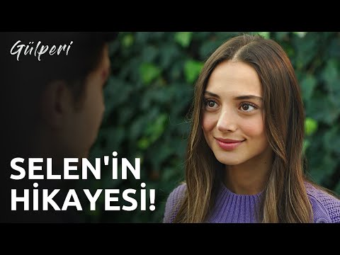 Gülperi | 10.Bölüm - Selen'in Hikayesi!